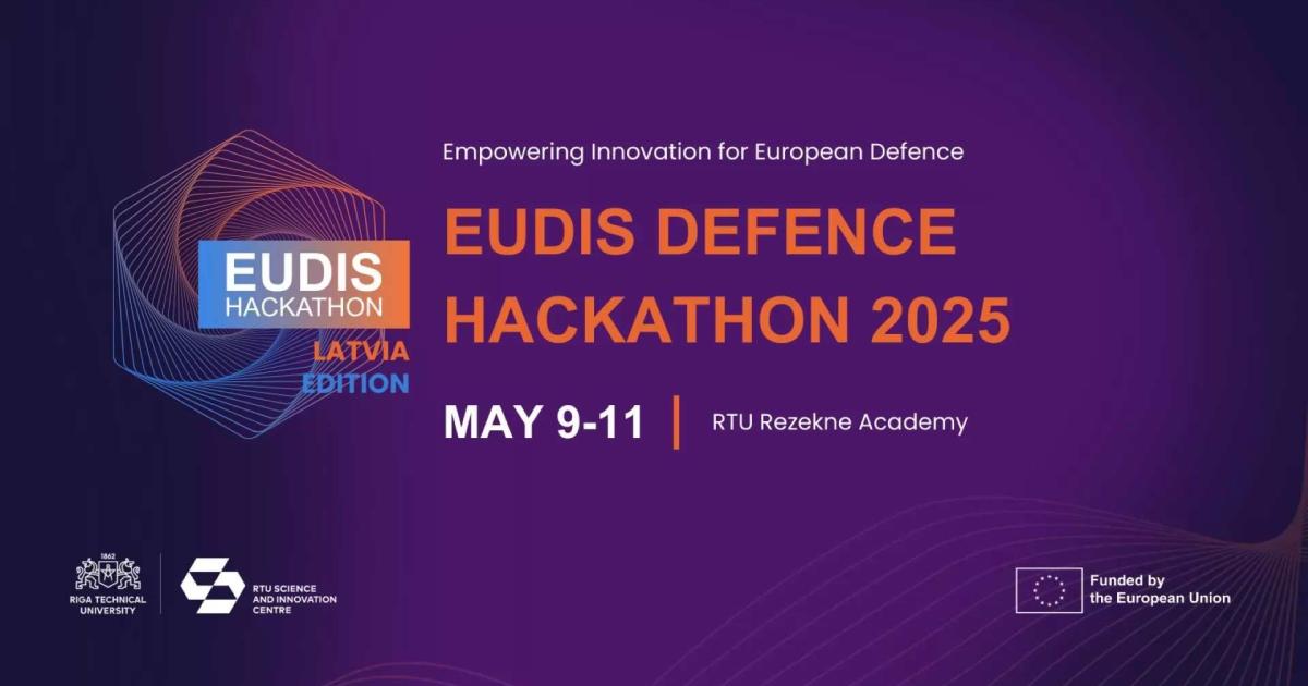 Defence Industry Hackathon “EUDIS Defence Hackathon 2025” | researchlatvia